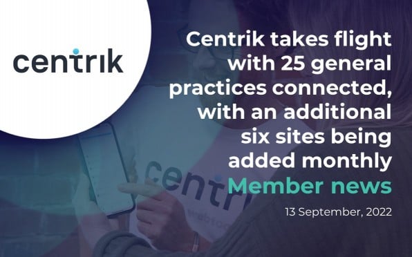 Centrik takes flight with 25 general practices connected, with an ...