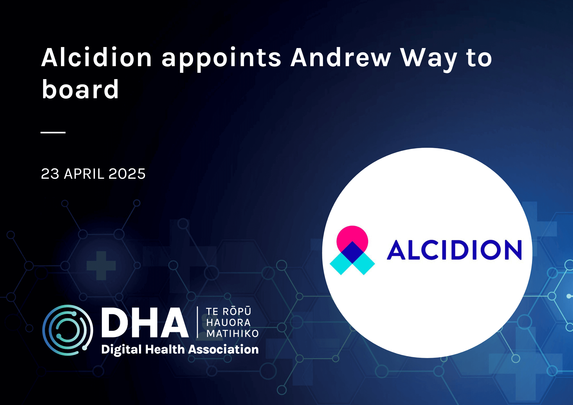 Alcidion appoints Andrew Way to board – Digital Health Association